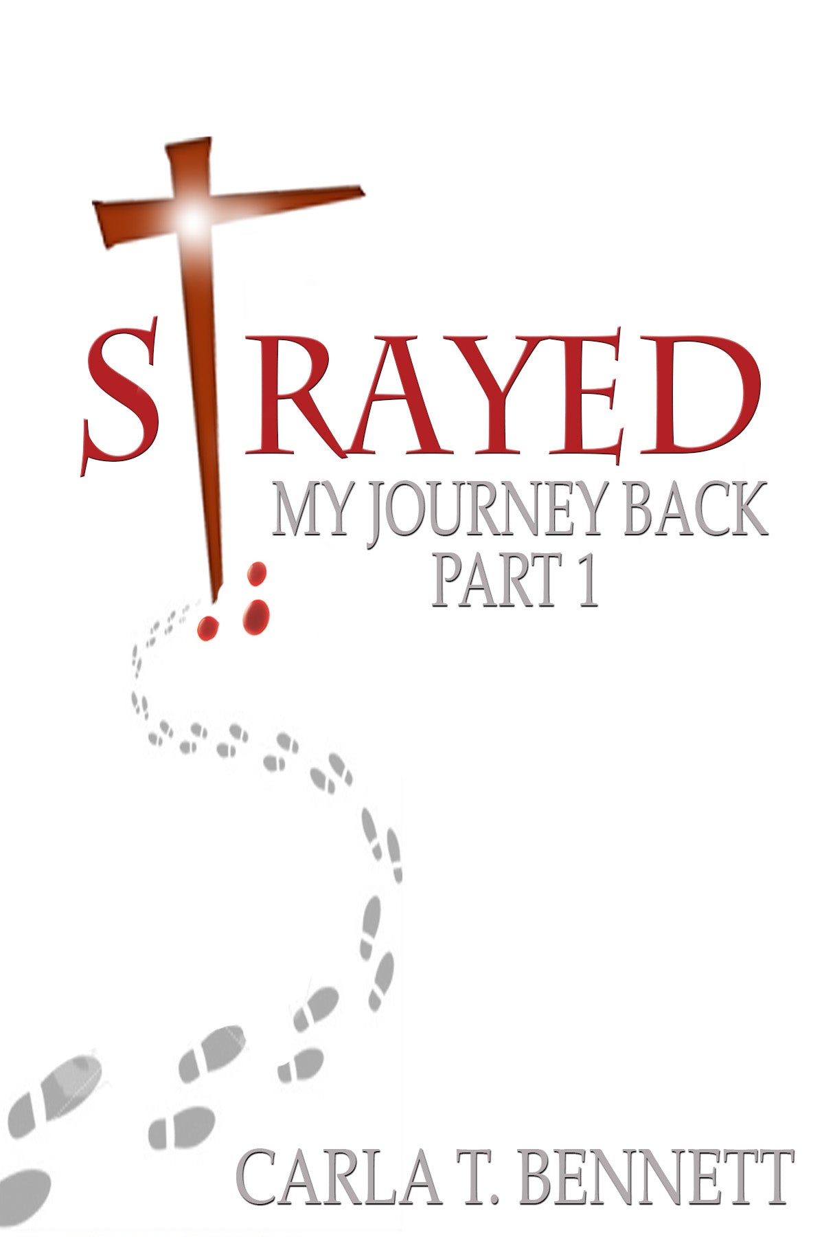 Strayed My Journey Back Part 1 Paperback Cobethbooks
